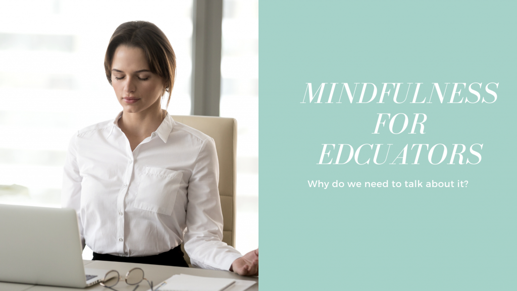Mindfulness for Educators: Why is it important? - Lisa Baylis